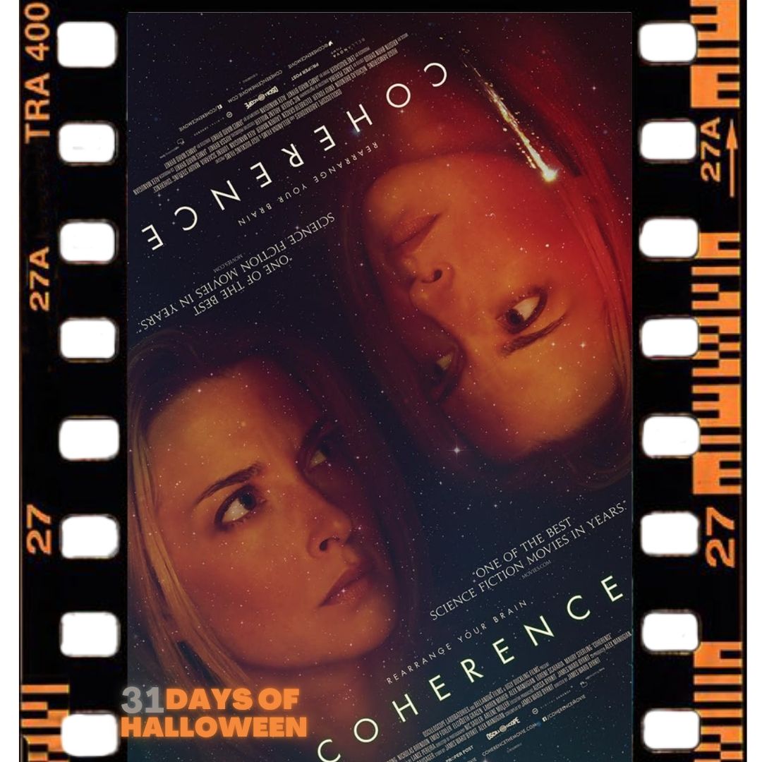 31 Days of Halloween in Movies: Day #3 (Coherence)