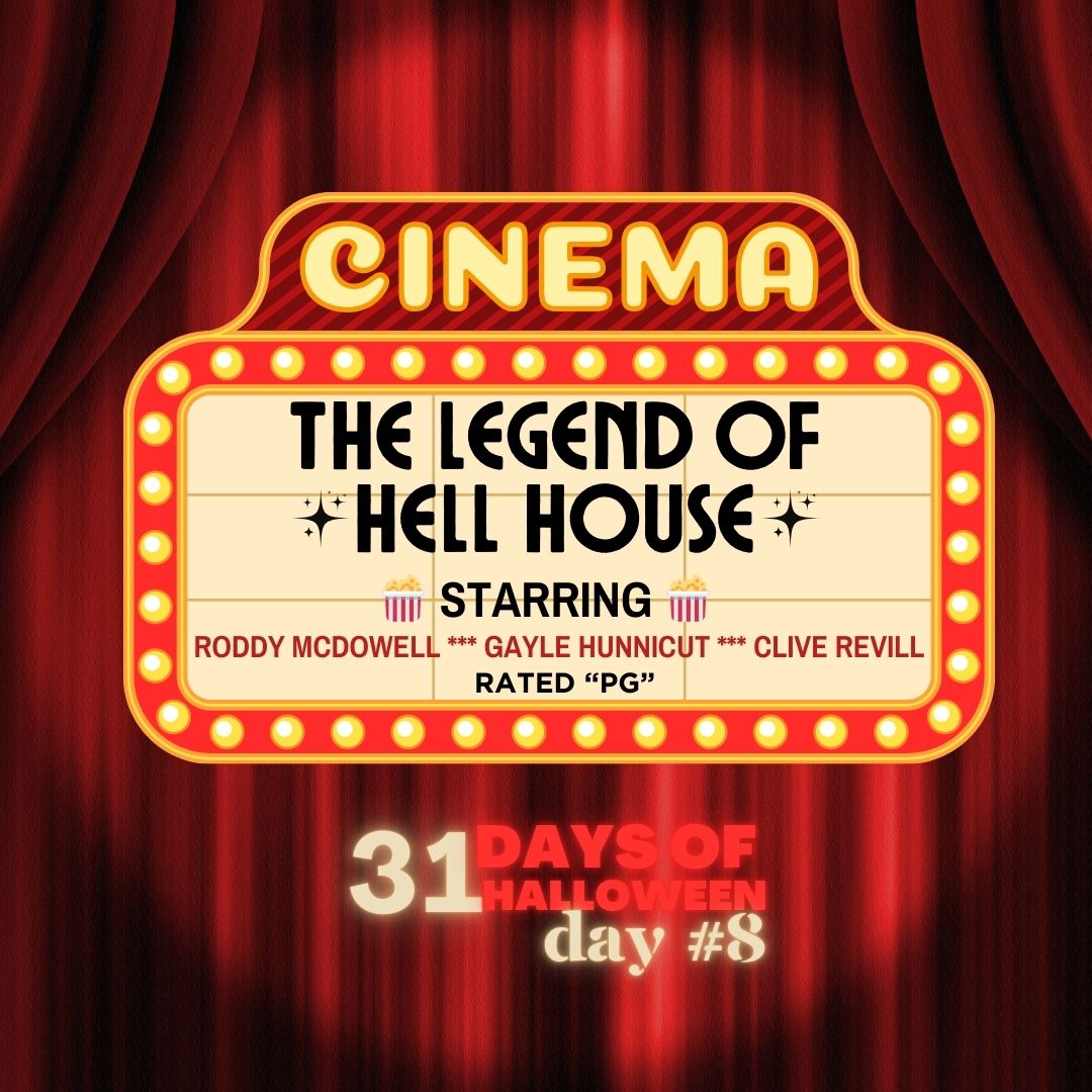 31 Days of Halloween in Movies: Day #8 (The Legend of Hell House, 1973)